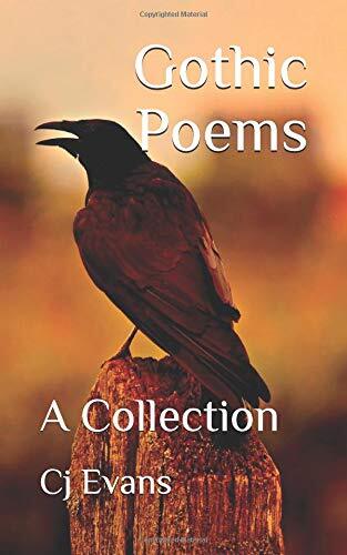 GOTHIC POEMS: A COLLECTION By Cj Evans **BRAND NEW** 9781719990080 | eBay
