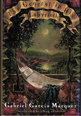 The General in His Labyrinth by Gabriel Garcia Marquez Hardback Book ...