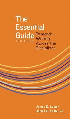 The Essential Guide : Research Writing Across the Disciplines by James ...