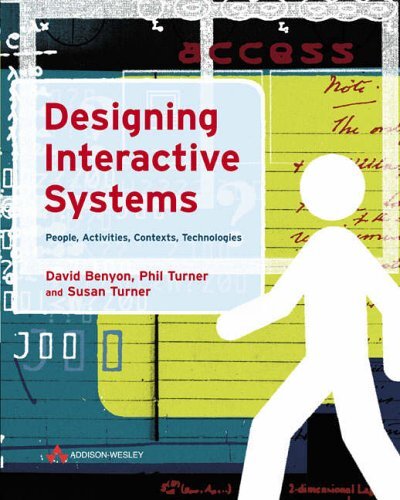 Designing Interactive Systems: People, Activities, Contexts, Tec ...