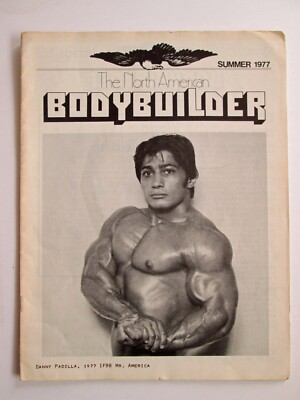 North American Bodybuilder Magazine Summer 1977 Danny Padilla Muscle ...