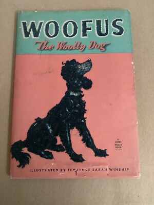 WOOFUS THE WOOLY DOG, 1944 ILLUSTRATED CHILDREN'S BOOK, BLACK POODLE ...