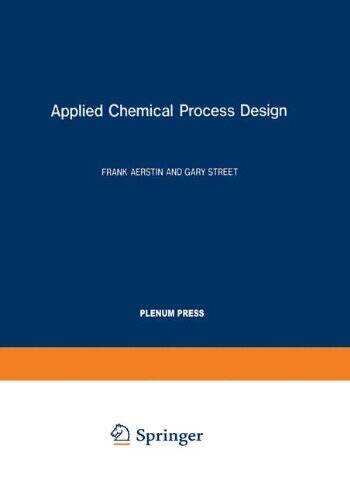 Applied Chemical Process Design - Hardcover By Aerstin, F - GOOD ...