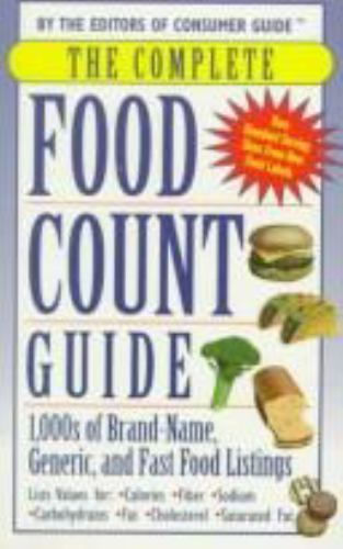 Complete Food Count Guide : 1,000s of Brand Name, Generic and Fast Food ...