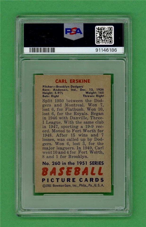1951 Bowman #260 Carl Erskine * ROOKIE * PSA EX-MT 6 * old Brooklyn ...