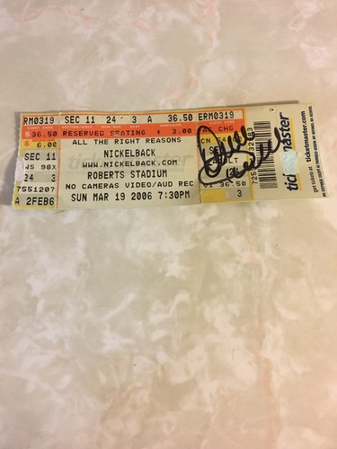 NICKELBACK BAND SIGNED AUTOGRAPHED Ticket - 3/19/2006 - Roberts stadium ...