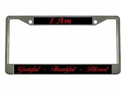 I am Grateful Thankful Blessed Car License Plate Frame | eBay