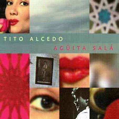 Aguita Sala * by Tito Alcedo (CD, Jul-2001, Intuition Music) for sale ...