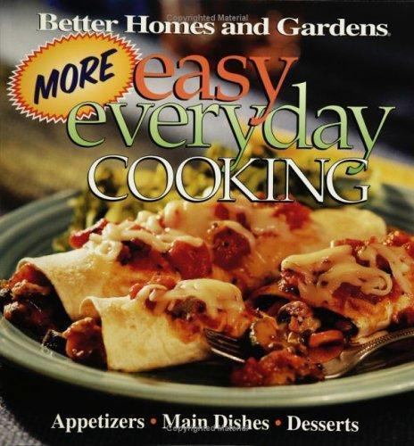 More Easy Everyday Cooking : Appetizers * Side Dishes * Desserts by ...