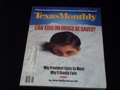 1990 JUNE TEXAS MONTHLY MAGAZINE - KIDS ON DRUGS SAVED? FRONT COVER - E ...