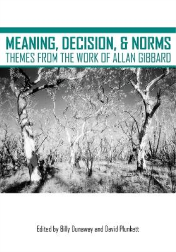 Billy Dunaway Meaning, Decision, and Norms (Poche) 9781607854647 | eBay