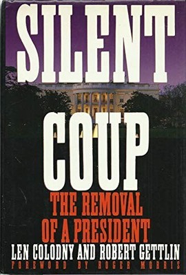 Silent Coup: The Removal of a President by Gettlin, Robert Book The ...