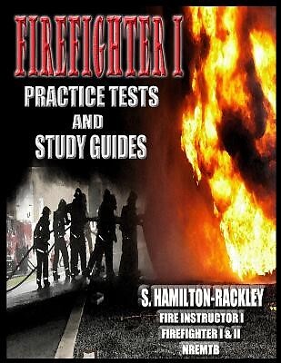 Firefighter I Practice Tests and Study Guides by Hamilton-Rackley, S ...