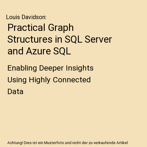Practical Graph Structures in SQL Server and Azure SQL: Enabling Deeper Insights | eBay.de