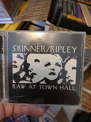 Skinner and Ripley: Raw at Town Hall by Alice Skinner/Emily Ripley (CD ...