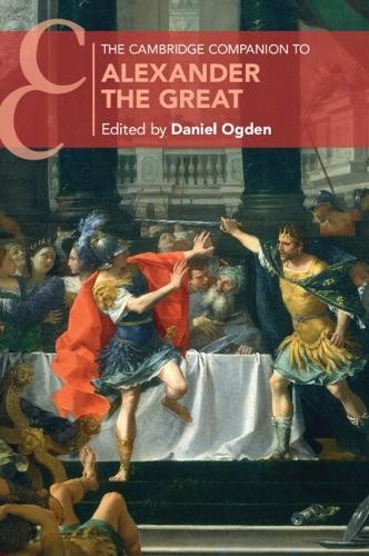 Daniel Ogden The Cambridge Companion to Alexander the Gr (Paperback) (UK IMPORT) 9781108744676| eBay
