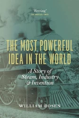 William Rosen The Most Powerful Idea in the World (Paperback) (UK ...