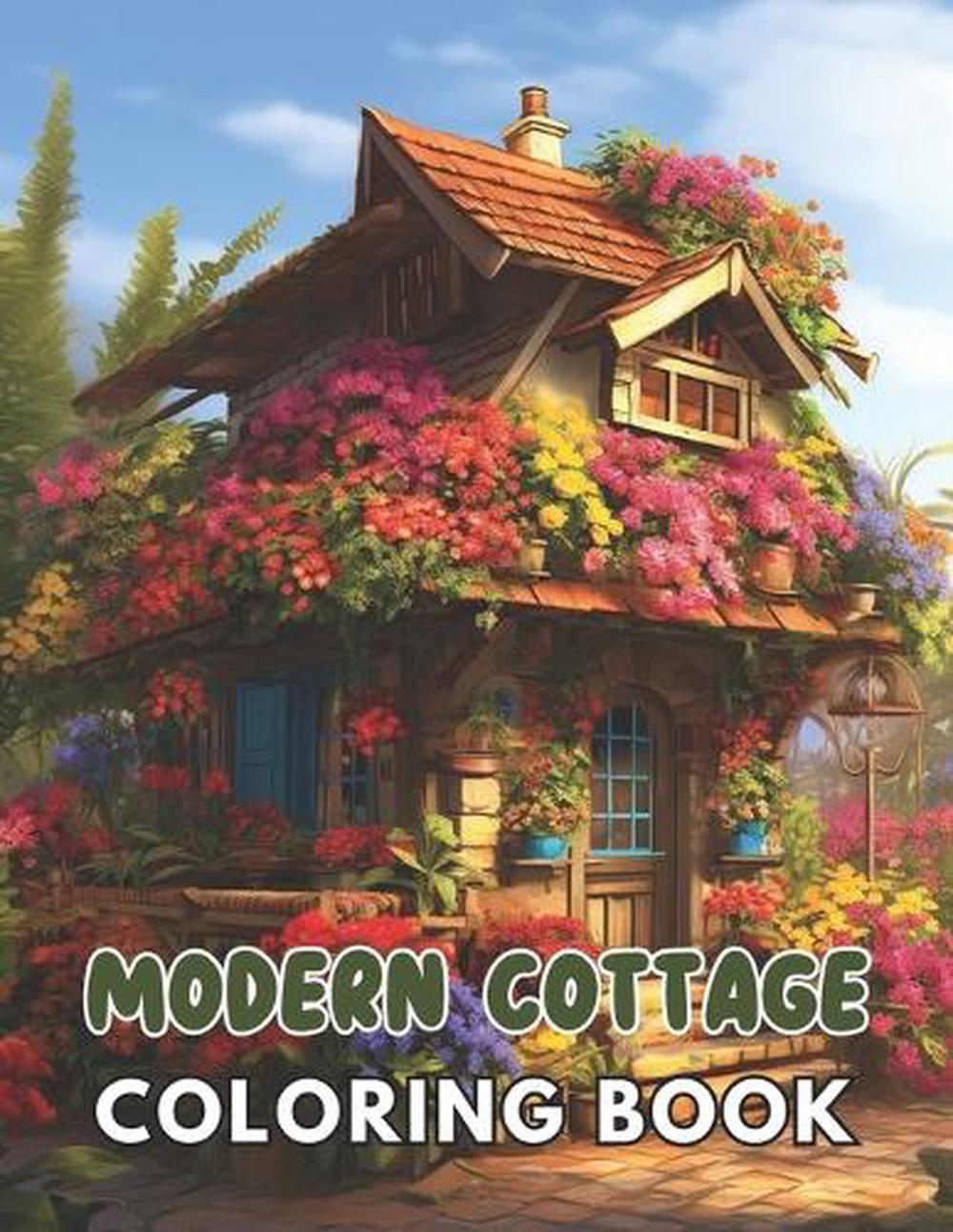Modern Cottage Coloring Book: 100+ High-Quality and Unique Coloring ...