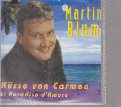 Martin Blum [Maxi-CD] Küsse von Carmen | eBay