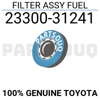 2330031241 Genuine Toyota FILTER ASSY FUEL 23300-31241 | eBay