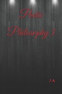 Poetic Philosophy 3 by J.A. Paperback Book | eBay