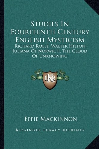 STUDIES IN FOURTEENTH CENTURY ENGLISH MYSTICISM: RICHARD By Effie ...