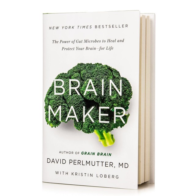 Brain Maker : The Power of Gut Microbes to Heal and Protect Your Brain ...