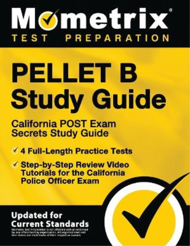 PELLET B Study Guide - California POST Exam Secrets Study Guide, 4 Full ...
