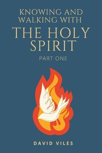 David Viles Knowing and Walking with the Holy Spirit (Poche ...