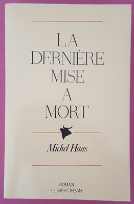 Corida La Derniere Mise à Mort Michel Haas E.O. 1982 | eBay