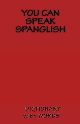 You Can Speak Spanglish : Dictionary by Alfredo Nasiff Fors (2014 ...