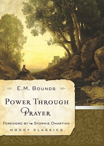 Power Through Prayer by Edward M Bounds: New 9780802456625| eBay