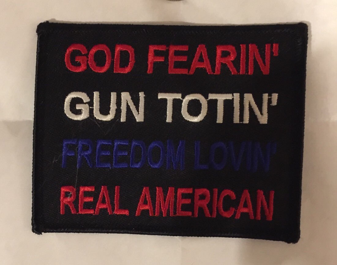 "God Ferin' Gun Totin' Freedom Lovin' Real American Iron On Patch! | eBay
