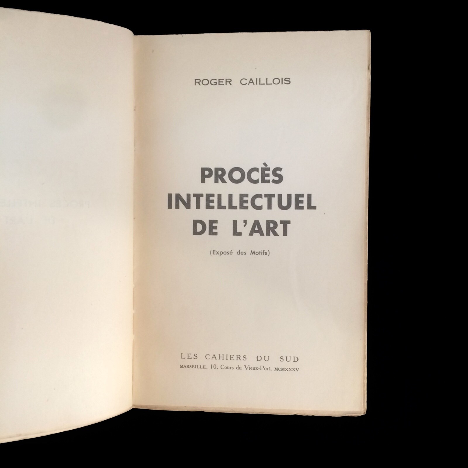 ROGER CAILLOIS : PROCÈS INTELLECTUEL DE L'ART . CAHIERS DU SUD . 1935 ...