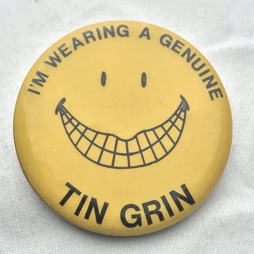 I'm Wearing A Genuine Tin Grin Vintage Pin Button Pinback | eBay
