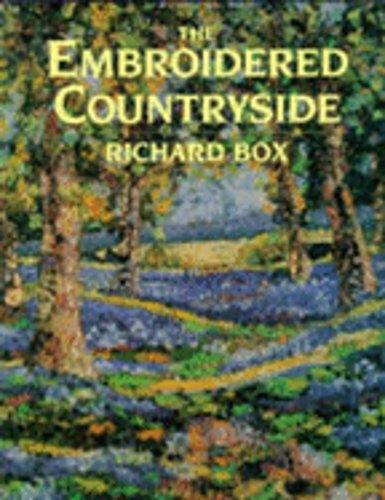 The Embroidered Countryside by Richard Box: New 9780713472721| eBay