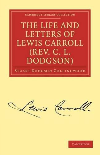 The Life and Letters of Lewis Carroll (Rev. C. L. Dodgson) by Stuart ...