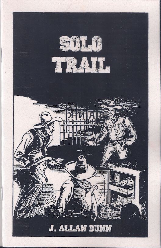 Solo Trail - J. Allan Dunn - 2024 Old West Publishing Western Chapbook ...