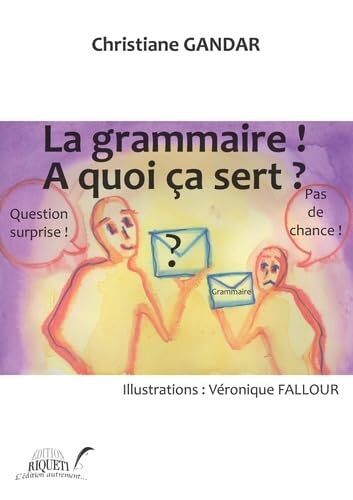 La grammaire ! A quoi ça sert ? by Gandar, Christiane Book The Fast ...