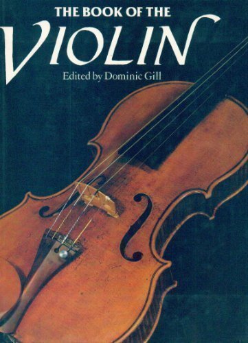 The Book of the Violin By ed. Gill Dominic | eBay