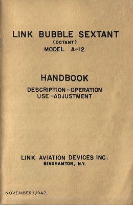 41 Page 1942 LINK AVIATION BUBBLE SEXTANT (OCTANT) MODEL A-12 Handbook ...