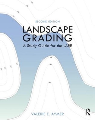 Landscape Grading: A Study Guide for the LARE by Valerie E. Aymer (English) Hard 9780367439057 ...
