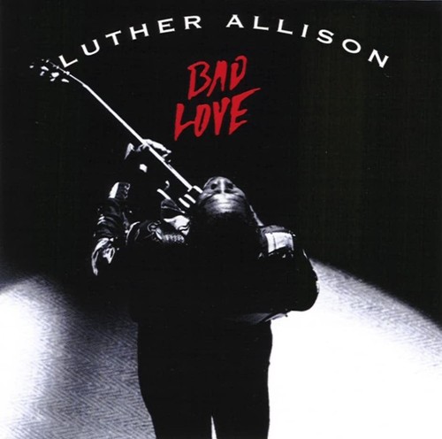 Luther Allison Bad Love (CD) 710347102120 | eBay