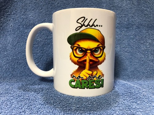 Shhh Now One Cares Duck 11oz Coffee Mug | eBay