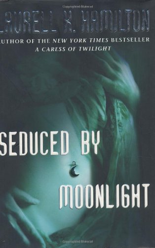 Seduced by Moonlight (Meredith Gentry Novels),Laurell K. Hamilton ...