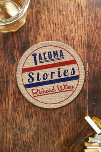 Richard Wiley Tacoma Stories (Poche) 9781942658542 | eBay