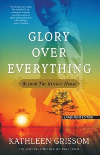 Glory over Everything Paperback Kathleen Grissom 9781432839901| eBay