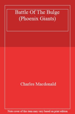 The Battle of the Bulge (Phoenix Giants) By Charles B. MacDonald | eBay