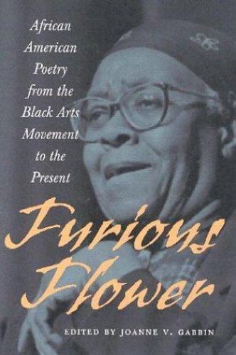 Furious Flower: African American Poetry from the Black Arts Movement to ...