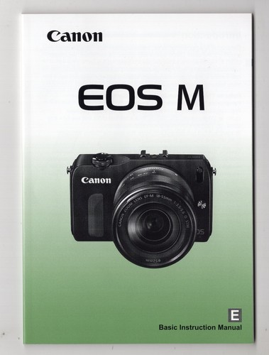 Canon EOS M Mirrorless Camera 2012 Instruction Manual / User Guide In ...